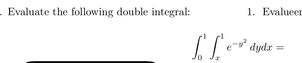 Solved Evaluate the following double | Chegg.com