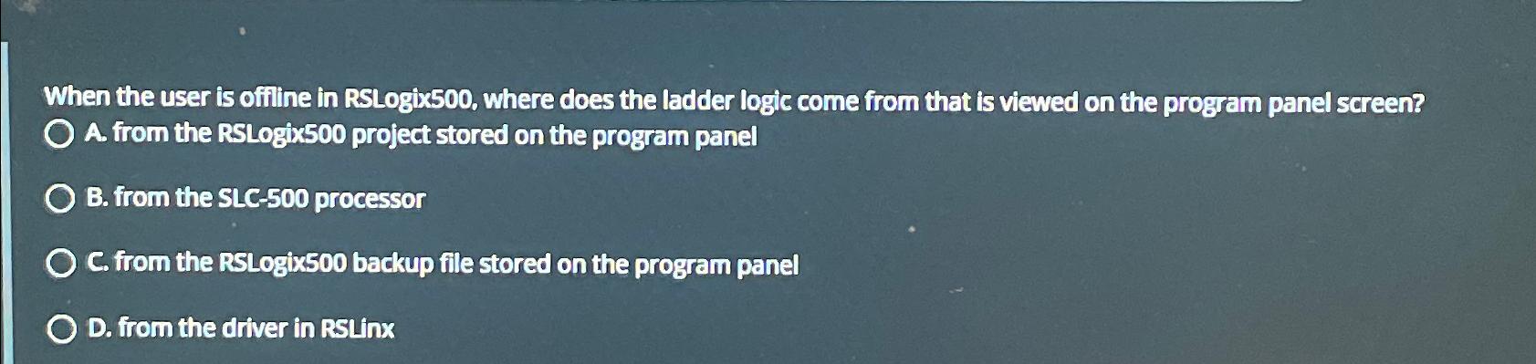 Solved When the user is offiline in RSLogix500, ﻿where does | Chegg.com