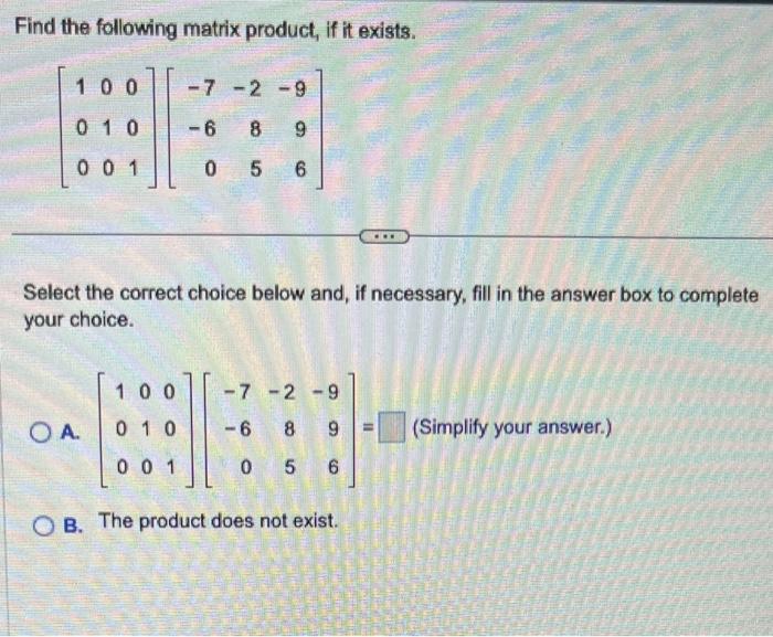 Solved Find the following matrix product, if it exists. | Chegg.com