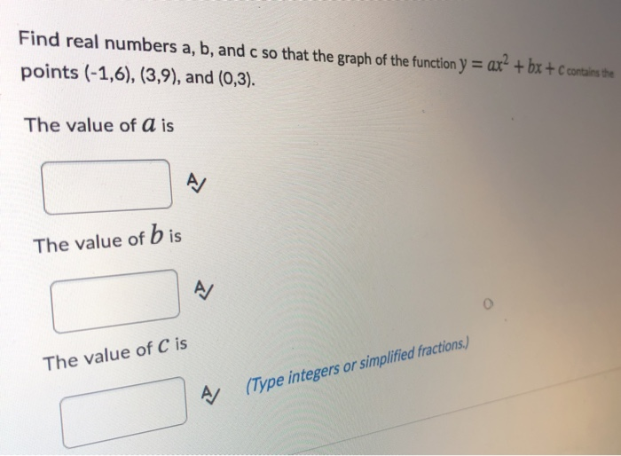 Solved Find real numbers a, b, and c so that the graph of | Chegg.com
