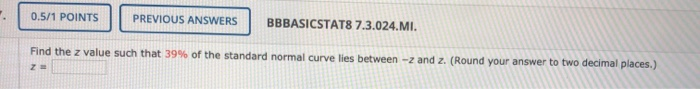 Solved 0.5/1 POINTS PREVIOUS ANSWERS BBBASICSTAT8 | Chegg.com