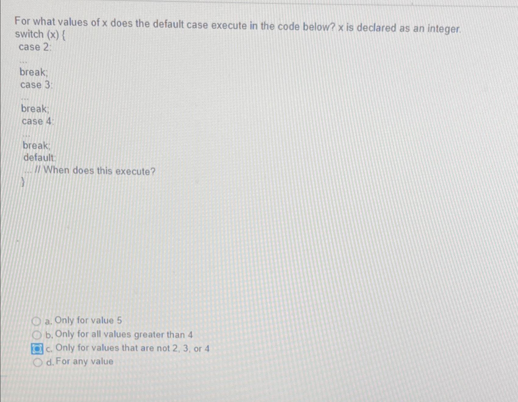 Solved For what values of x ﻿does the default case execute | Chegg.com