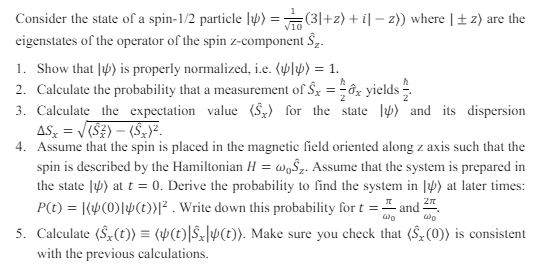 Solved Consider the state of a spin- 12 ﻿particle |ψ: where | Chegg.com
