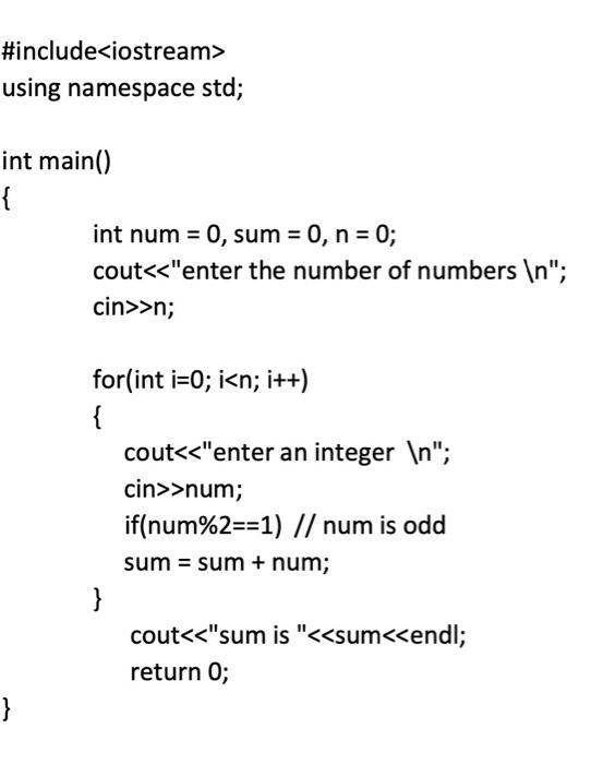 Solved Clude Ing Namespace Std Main Int Num 0 Sum