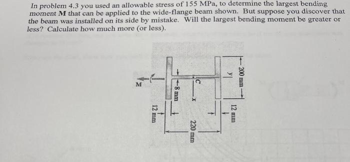 Solved In problem 4.3 you used an allowable stress of 155 | Chegg.com
