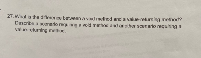 Solved 27. What is the difference between a void method and | Chegg.com