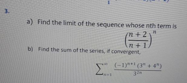 Solved a) Find the limit of the sequence whose nth term is | Chegg.com