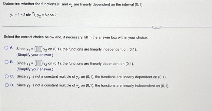 Solved Determine Whether The Functions Y1 And Y2 Are