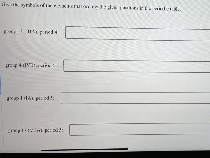 Solved Give the symbols of the elements that occupy the | Chegg.com