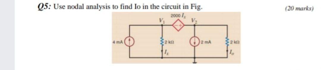 Solved Q5: Use nodal analysis to find lo in the circuit in | Chegg.com