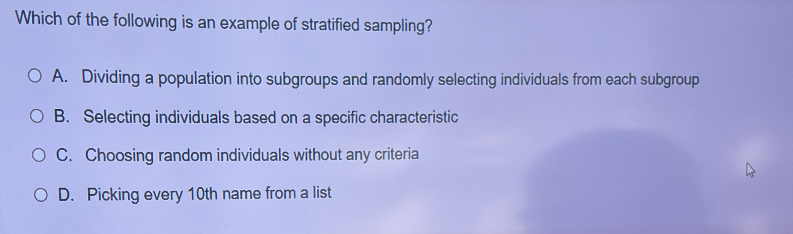 Solved Which of the following is an example of stratified | Chegg.com