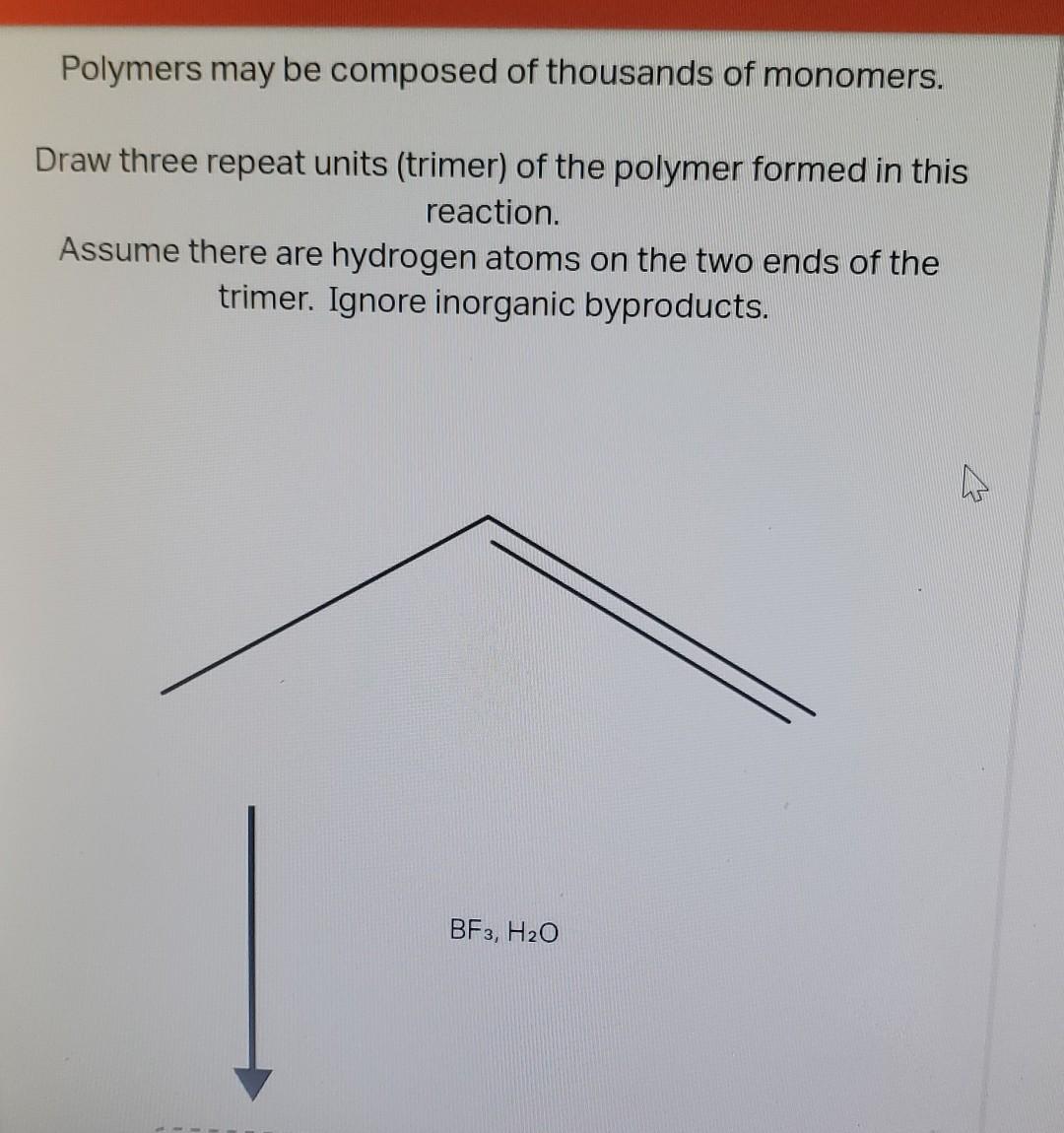Solved Polymers may be composed of thousands of monomers. | Chegg.com