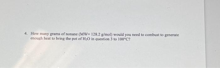 4. How many grams of nonane (MW=128.2 g/mol) would | Chegg.com
