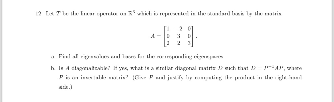 Solved Let T ﻿be the linear operator on R3 ﻿which is | Chegg.com