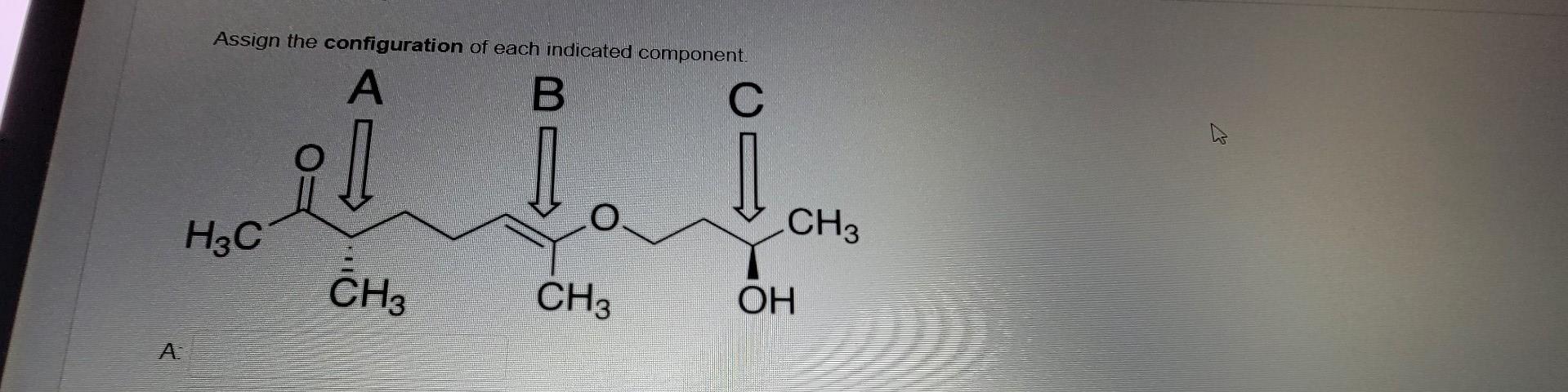 Solved Assign the configuration of each indicated component. | Chegg.com