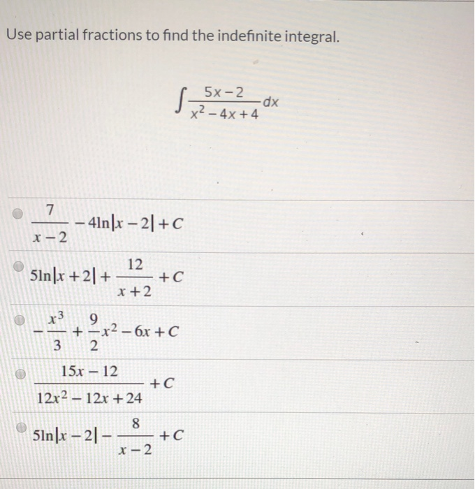 Solved Use partial fractions to find the indefinite | Chegg.com