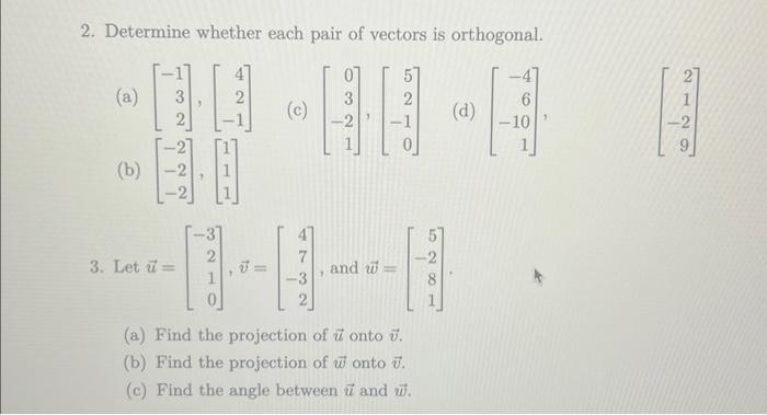 Solved 2. Determine whether each pair of vectors is | Chegg.com