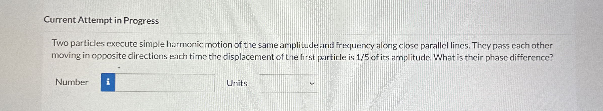 Solved Current Attempt in ProgressTwo particles execute | Chegg.com