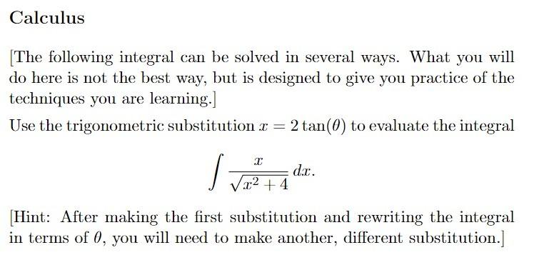 Solved Calculus [The following integral can be solved in | Chegg.com
