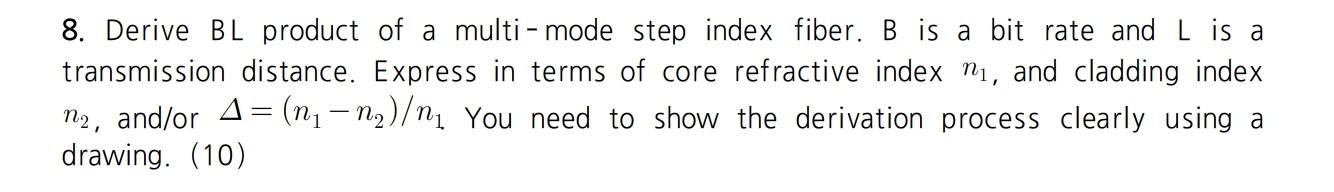 Solved 8. Derive BL product of a multi-mode step index | Chegg.com