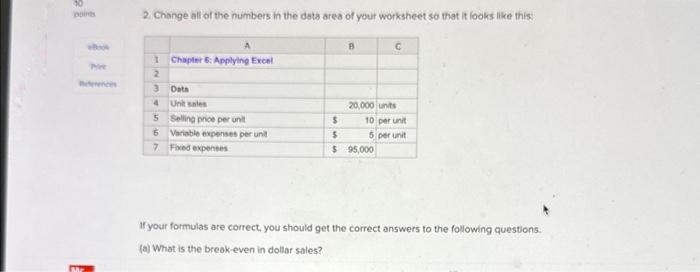 [Solved]: 2. Change alf of the numbers in the data area of