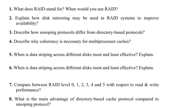 Solved 1. What does RAID stand for? When would you use RAID? | Chegg.com