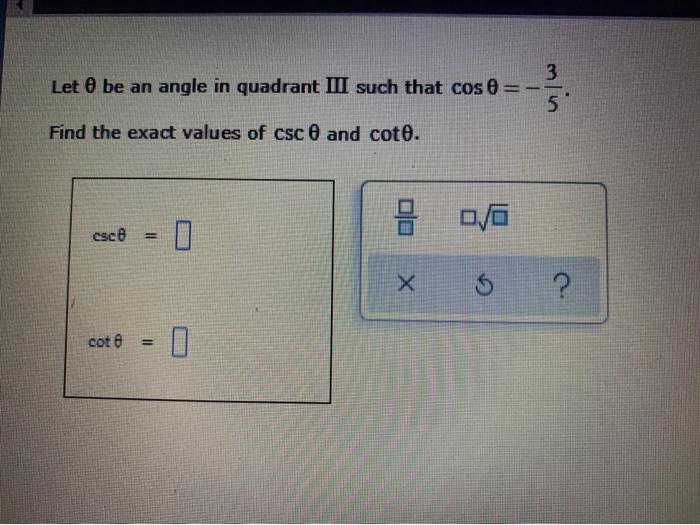 Solved Let be an angle in quadrant III such that cos 0 = 3 5 | Chegg.com