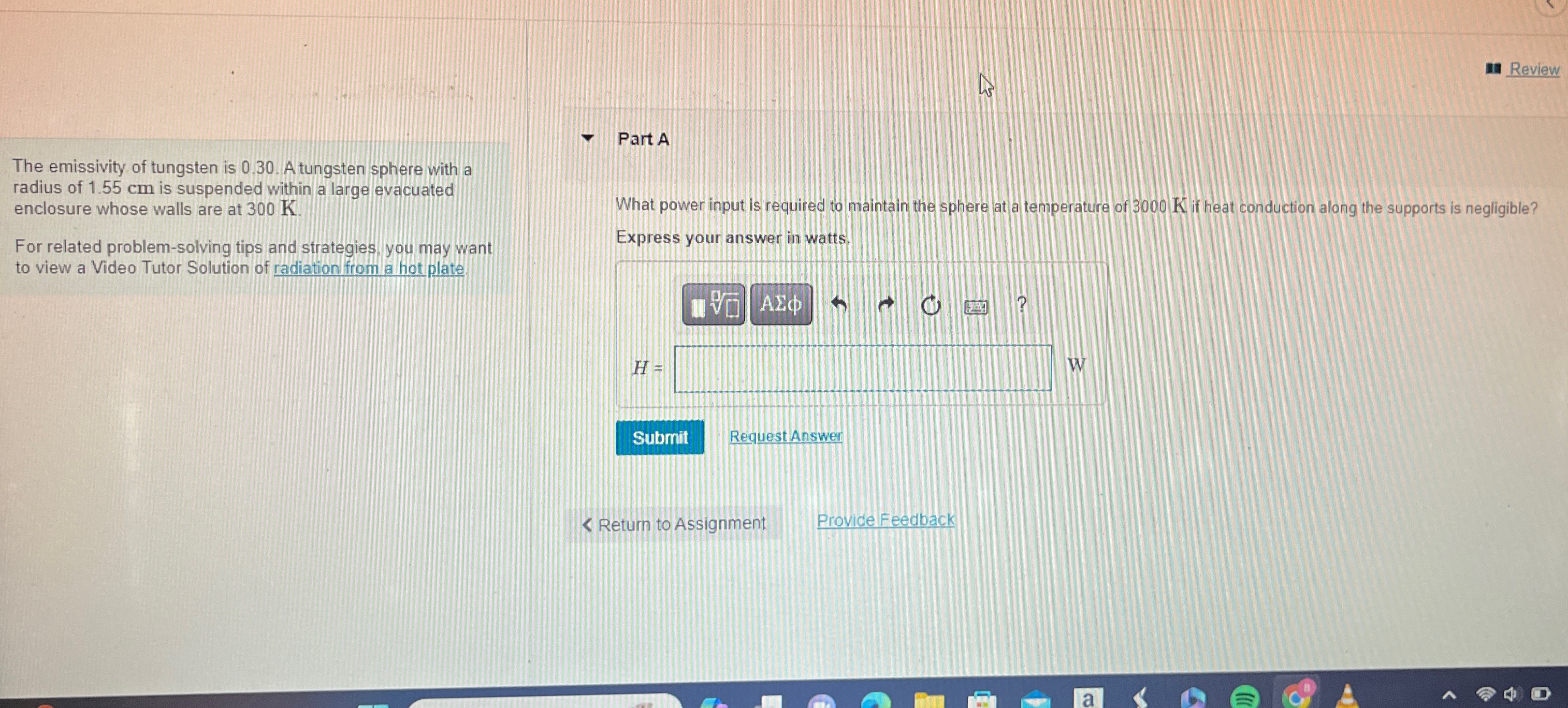 Solved The emissivity of tungsten is 0.30 . ﻿A tungsten | Chegg.com