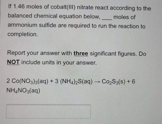 Solved If 1.46 moles of cobalt(III) nitrate react according | Chegg.com