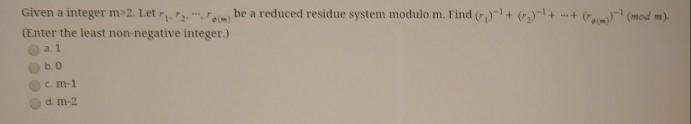 Solved Given a integer m2. Let's Toom) be a reduced residue | Chegg.com