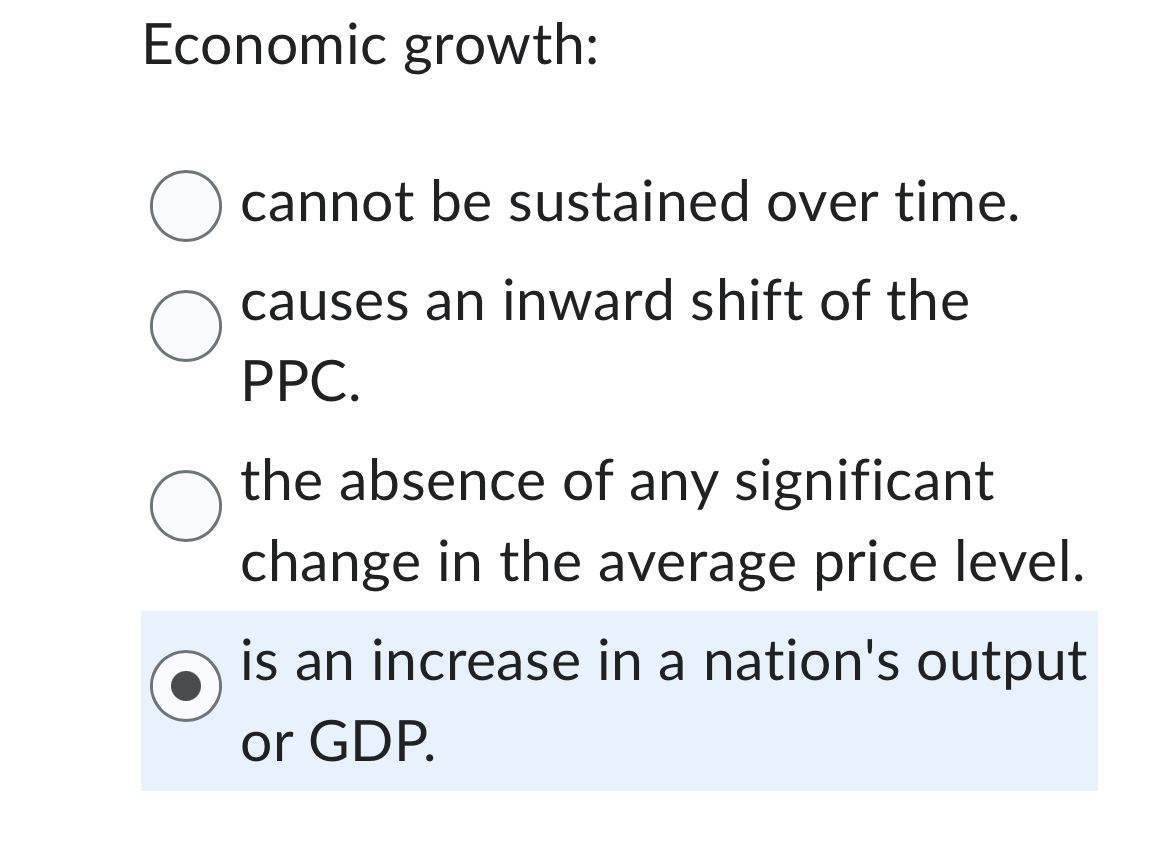 Solved Economic growth:cannot be sustained over time.causes | Chegg.com