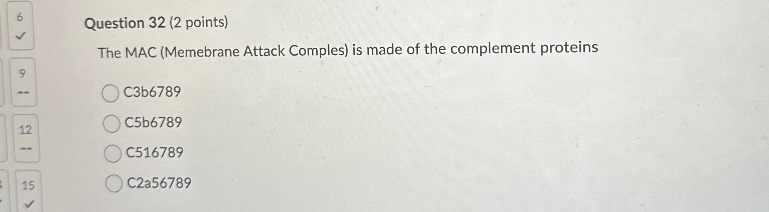 Solved 6Question 32 (2 ﻿points)The MAC (Memebrane Attack | Chegg.com