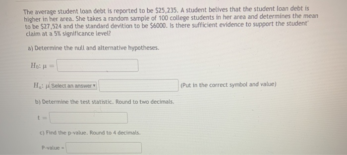 Solved The average student loan debt is reported to be | Chegg.com