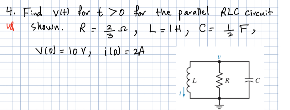 Solved Find v(t) ﻿for t>0 ﻿for the parallel RLC circuit ul | Chegg.com