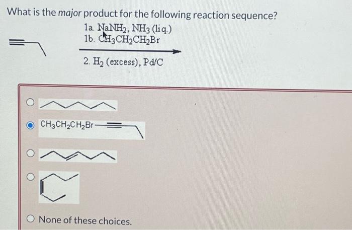 Solved What is the major product for the following reaction | Chegg.com