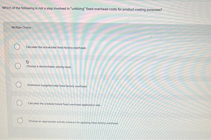 Solved Which of the following is not a step involved in | Chegg.com