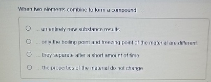 Solved When two elements combine to form a compound,an | Chegg.com