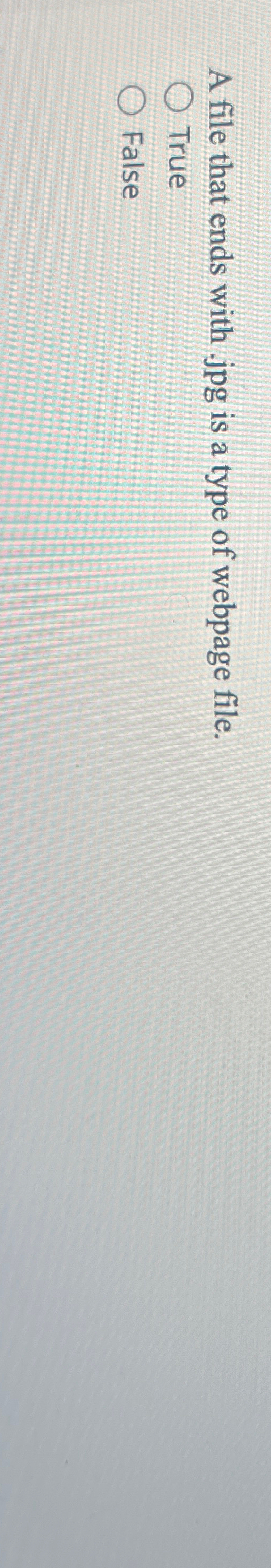 Solved A file that ends with .jpg is a type of webpage | Chegg.com