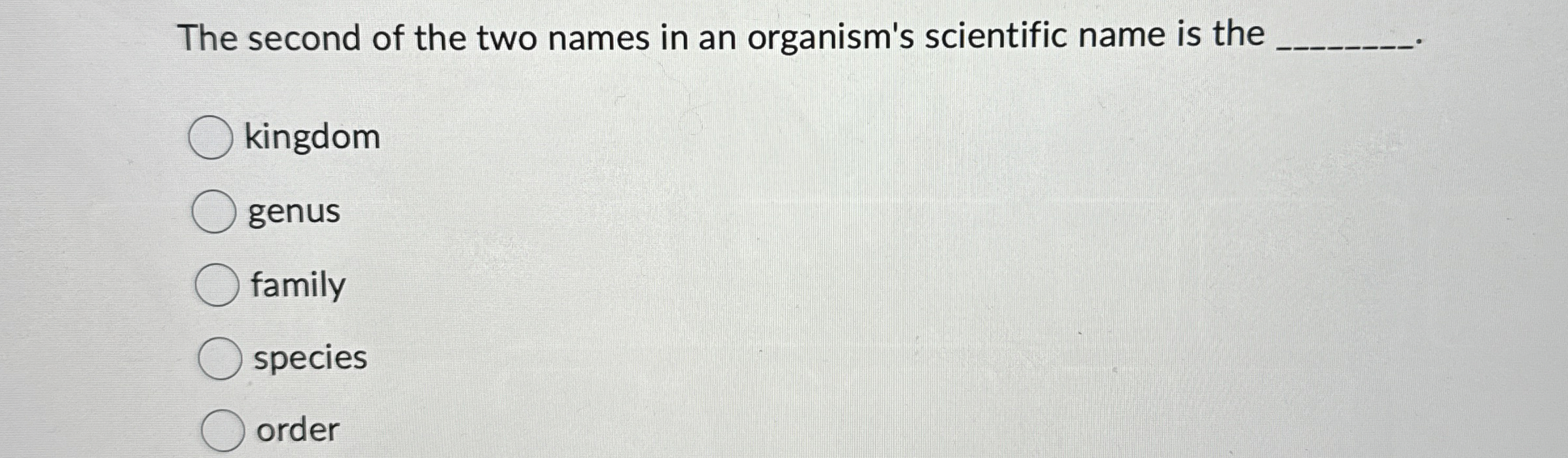 Solved The second of the two names in an organism's | Chegg.com