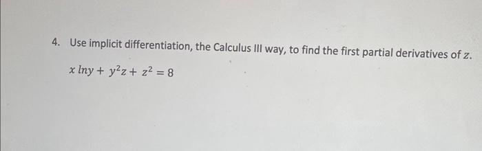 Solved 4. Use implicit differentiation, the Calculus III | Chegg.com