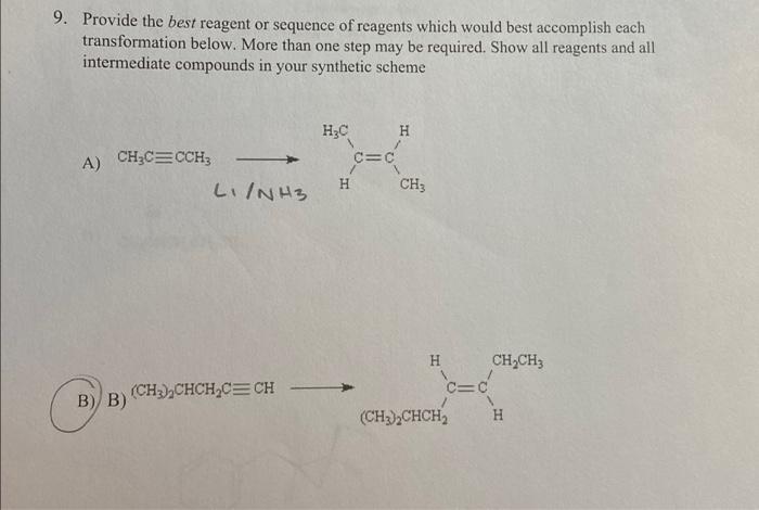 Solved 9. Provide the best reagent or sequence of reagents | Chegg.com