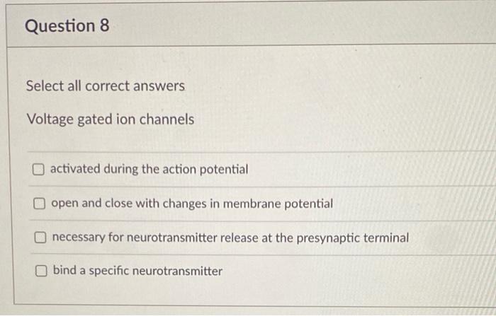 Solved Question 8 Select all correct answers Voltage gated | Chegg.com
