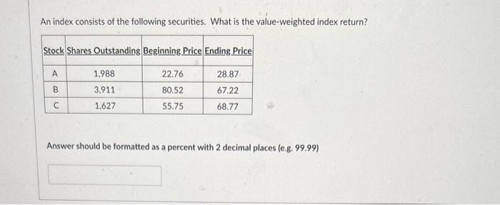 Solved An index consists of the following securities. What | Chegg.com