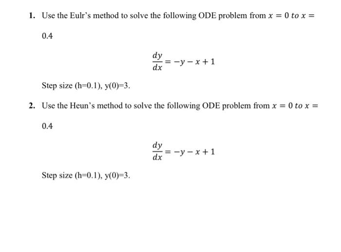 Solved 1. Use the Eulr's method to solve the following ODE | Chegg.com