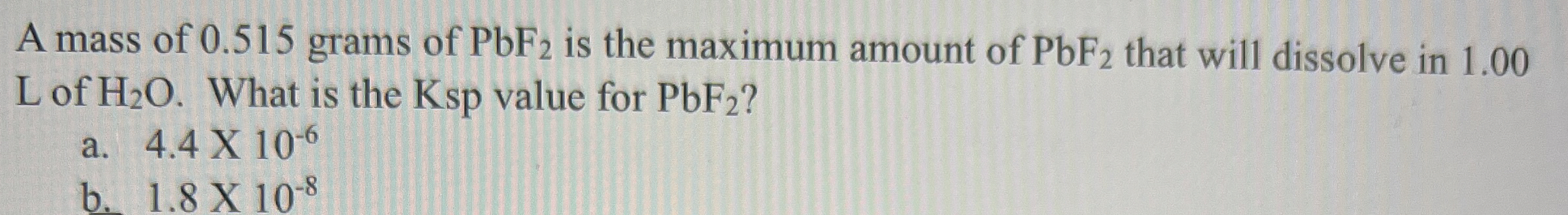 High Quality SOLUTION A mass of 0.515 ﻿grams of PbF2 ﻿is the maximum ...