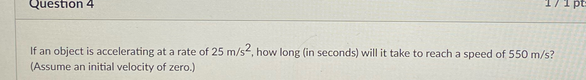 Solved If an object is accelerating at a rate of 25ms2, ﻿how | Chegg.com