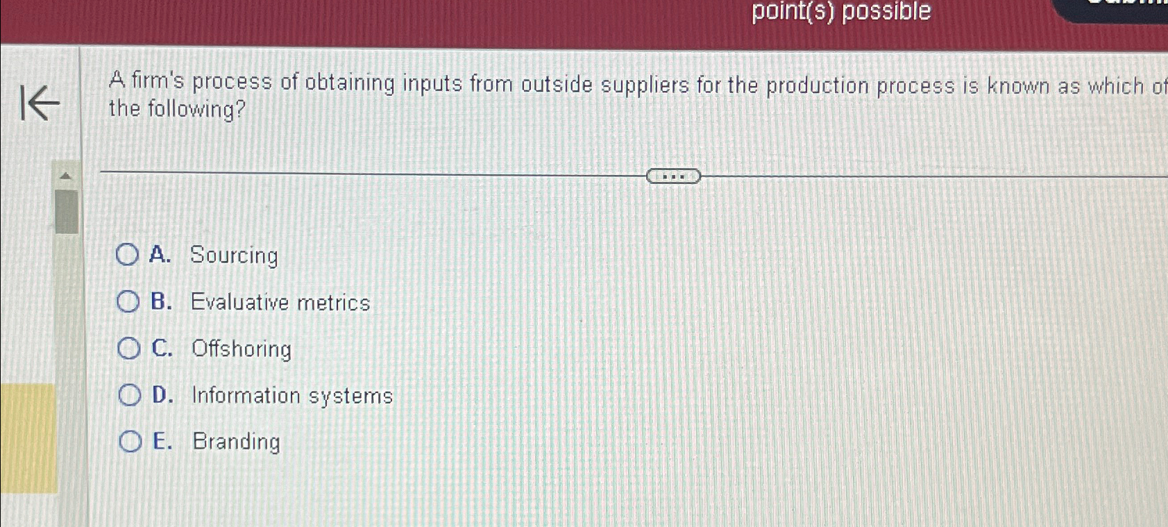 Solved point(s) ﻿possibleA firm's process of obtaining | Chegg.com