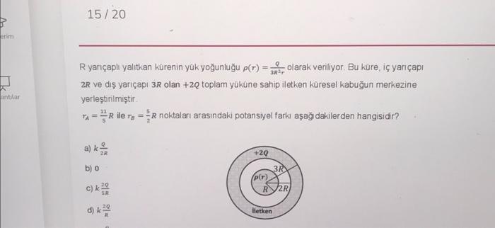 R yarıçapli yalithan kurenin yúk yoğunluğu ρ(r)=3R2rQ | Chegg.com