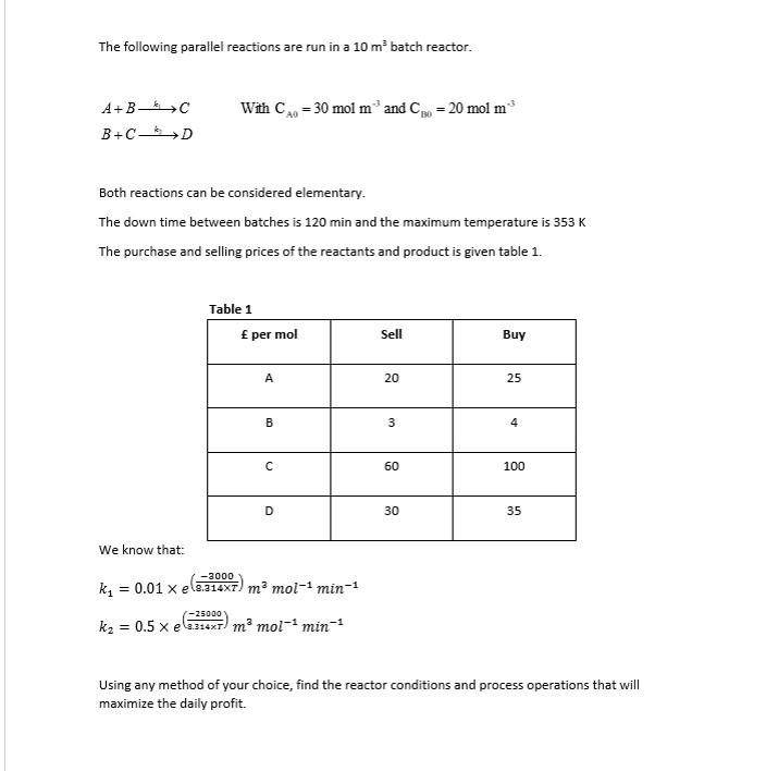 Solved The following parallel reactions are run in a 10m3 | Chegg.com