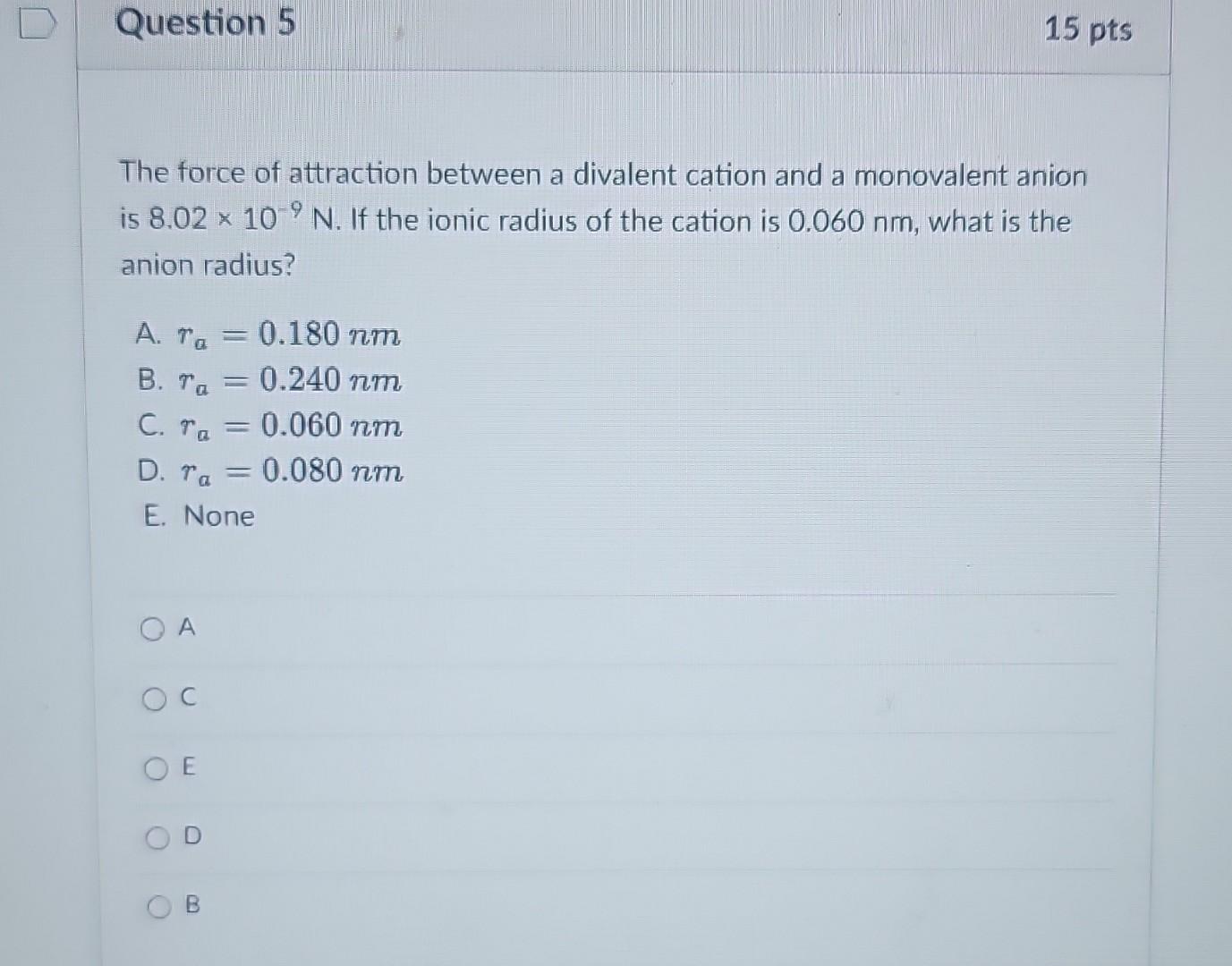 Solved The force of attraction between a divalent cation and | Chegg.com